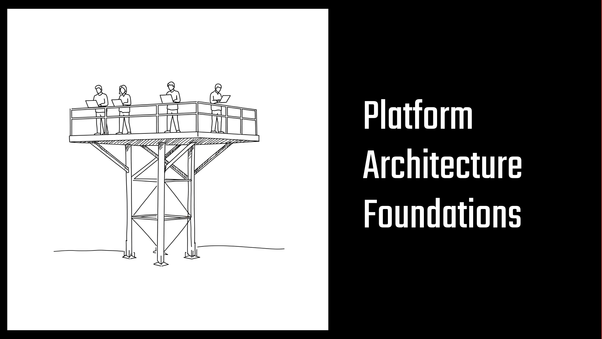 Platform Architecture Foundations – Enterprise Architecture